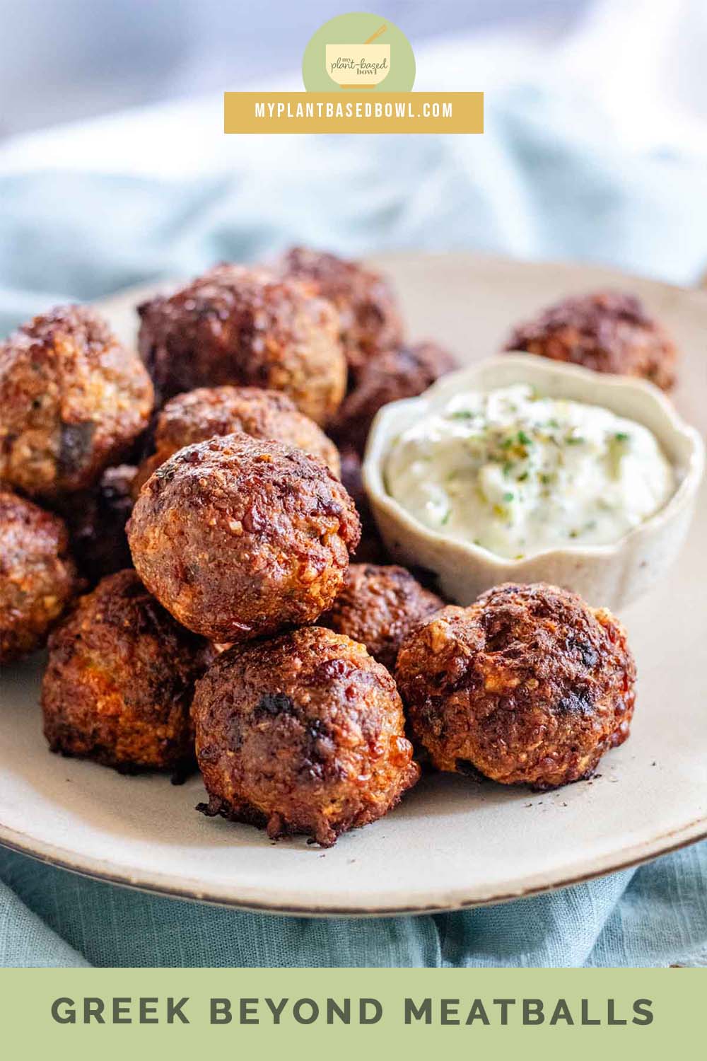 Beyond Beef Meatballs with Greek Seasoning - My Plant Based Bowl