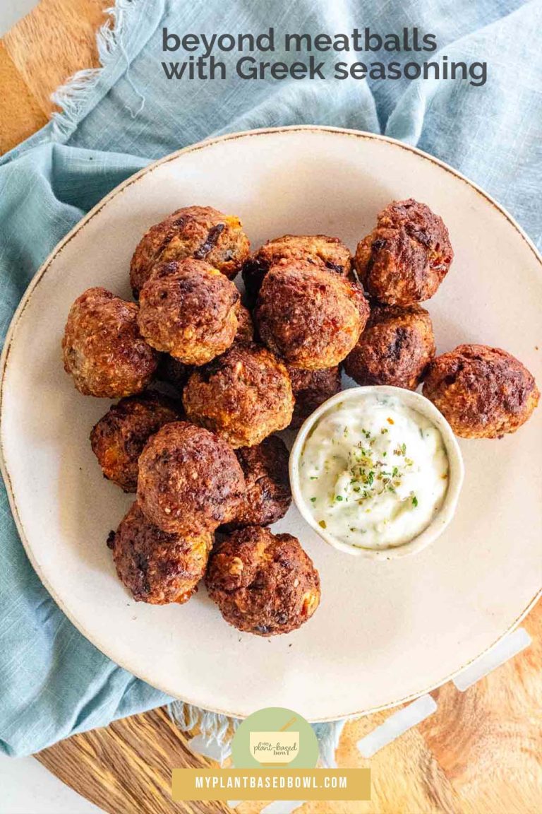 Beyond Beef Meatballs with Greek Seasoning - My Plant Based Bowl