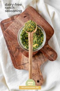 Easy Dairy-Free Ranch Seasoning Mix Recipe - My Plant Based Bowl