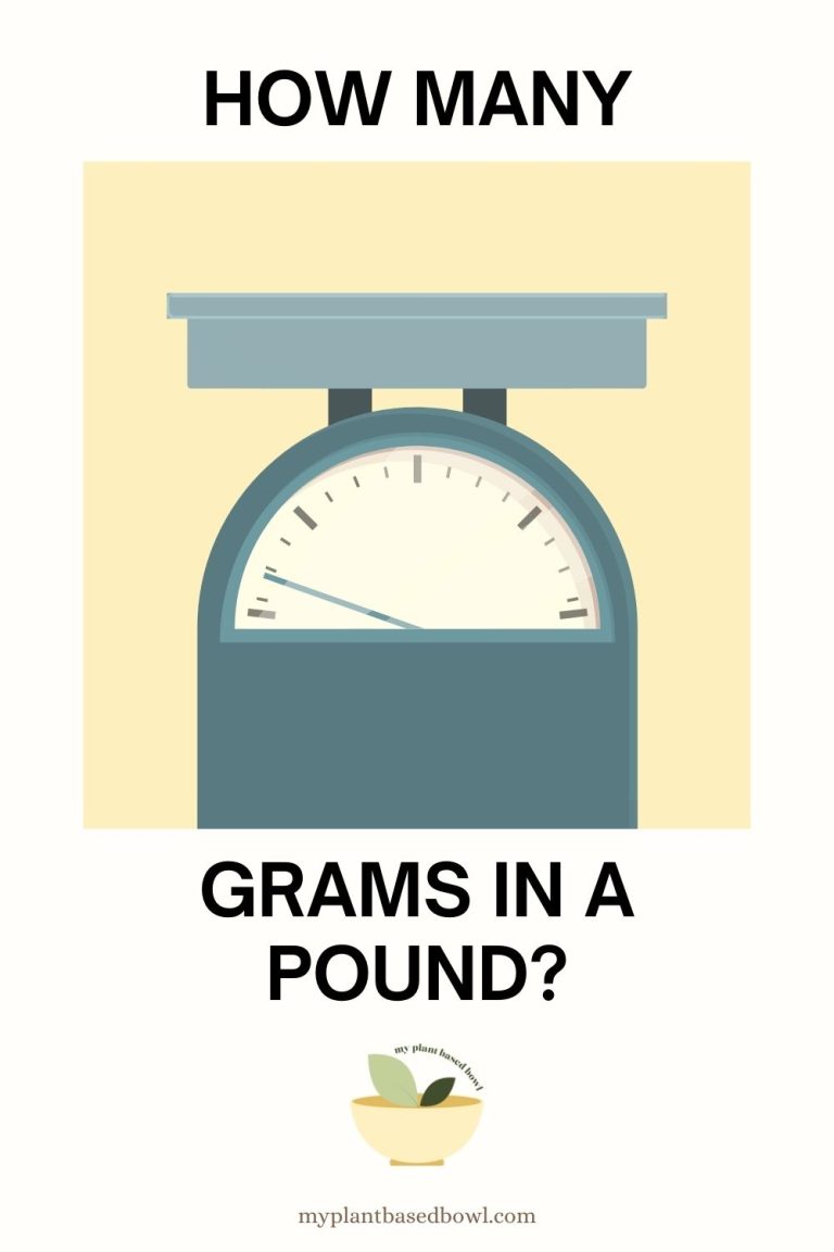How Many Grams Are In A Pound? + Conversion Chart - My Plant Based Bowl